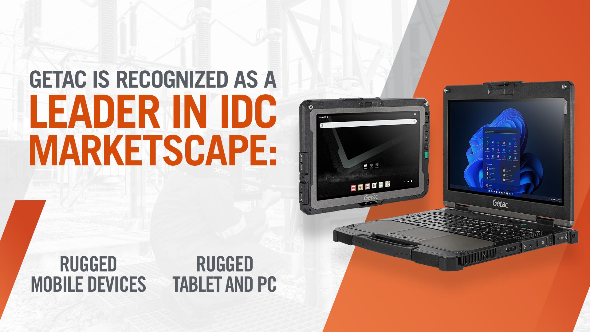 Getac Recognized as a Leader in IDC MarketScape Assessments of ...