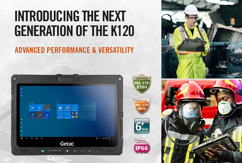 Getac’s Next-Generation K120 Fully-Rugged Tablet Combines Advanced Versatility with Superior ...